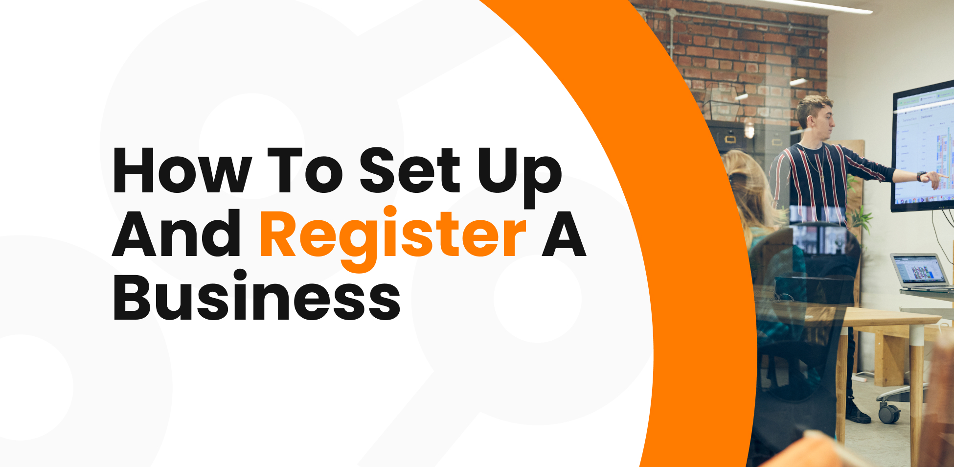 How To Set Up And Register A Business | Tramshed Tech